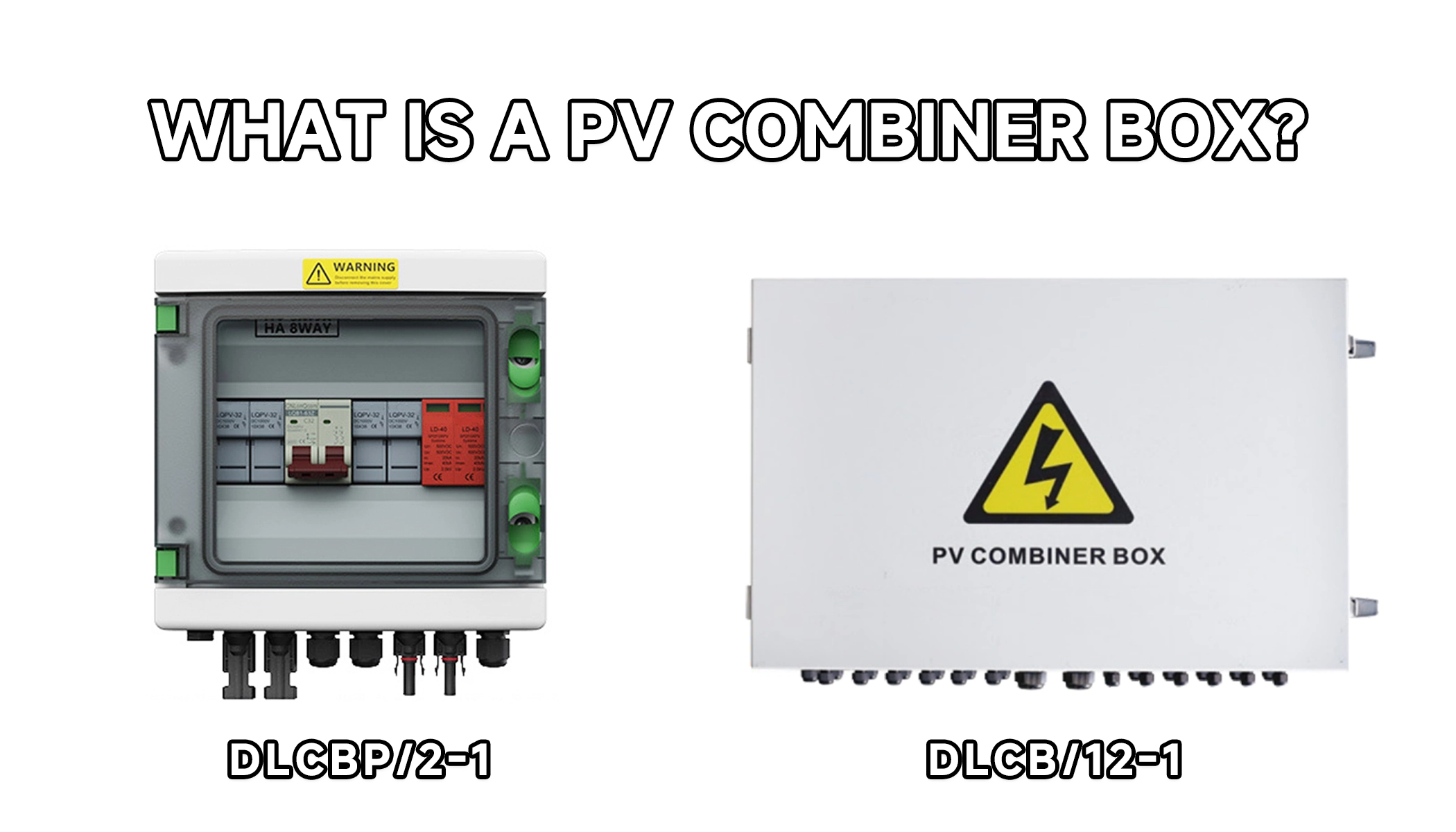 What is a PV combiner box and why we need it in solar systems ...